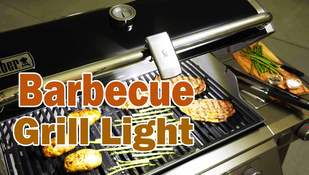 Light Up Your BBQ Nights: The Importance of a Barbecue Grill Light
