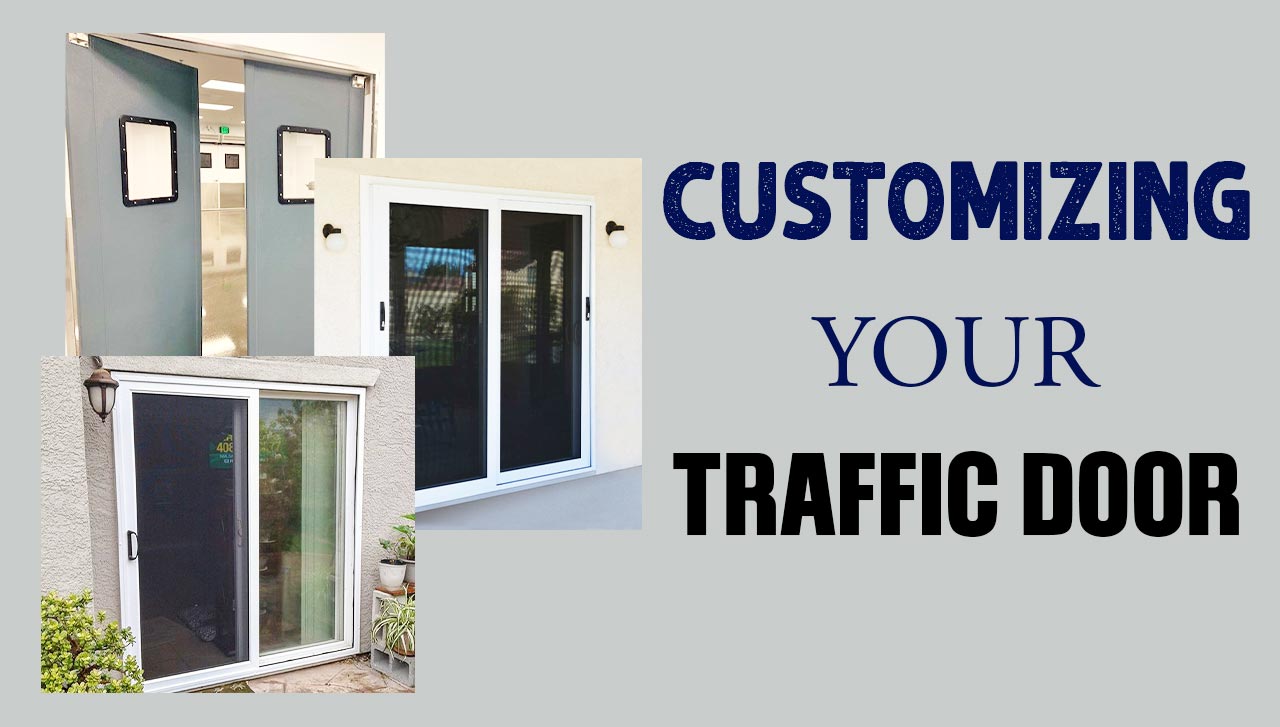 Customizing Your Traffic Door: Options and Considerations