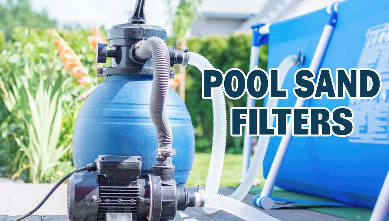 DIY Guide to Cleaning and Replacing Your Pool Sand Filter